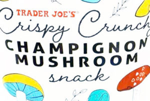 Trader Joe's Crispy Crunchy Champignon Mushroom Snack Reviews - Trader ...